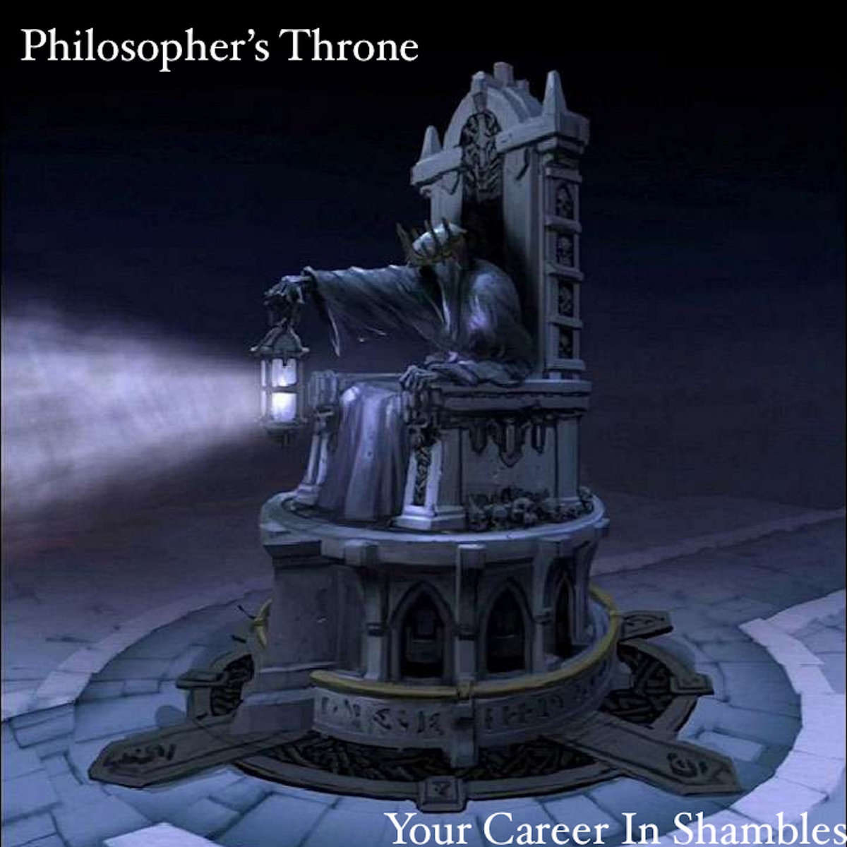 Philosopher's Throne | Your Career In Shambles