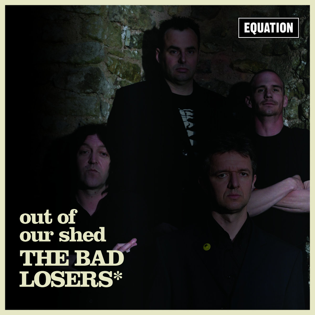 Out of our shed | The Bad Losers