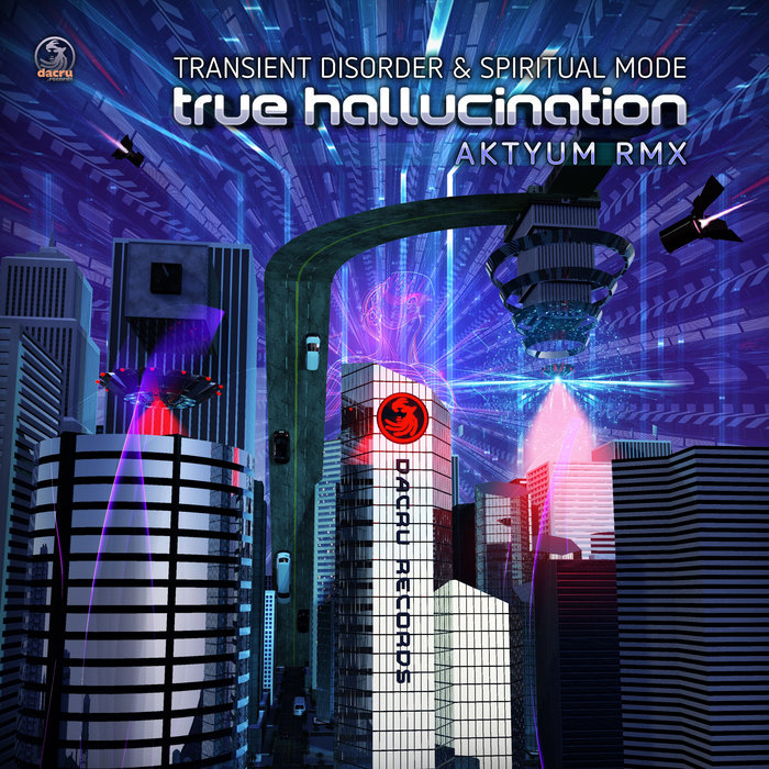 True Hallucination (Aktyum Remix) | Transient Disorder & Spiritual Mode | Dacru Records