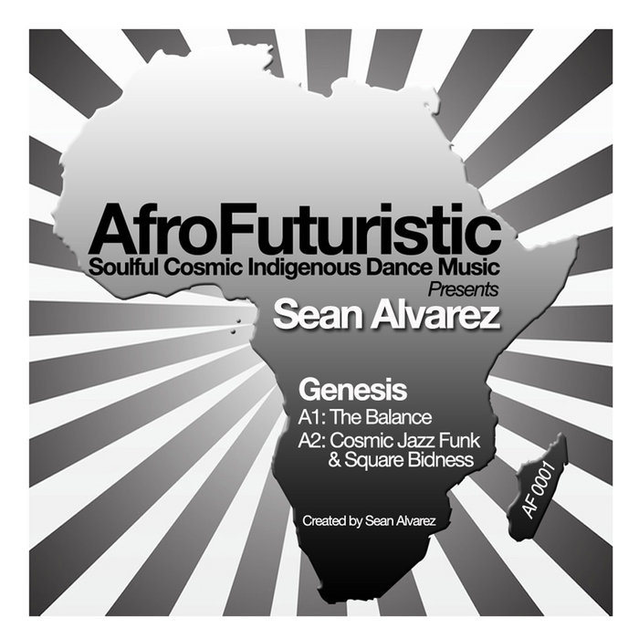 AfroFuturistic presents Sean Alvarez Genesis EP Vol.1 | Sean Alvarez