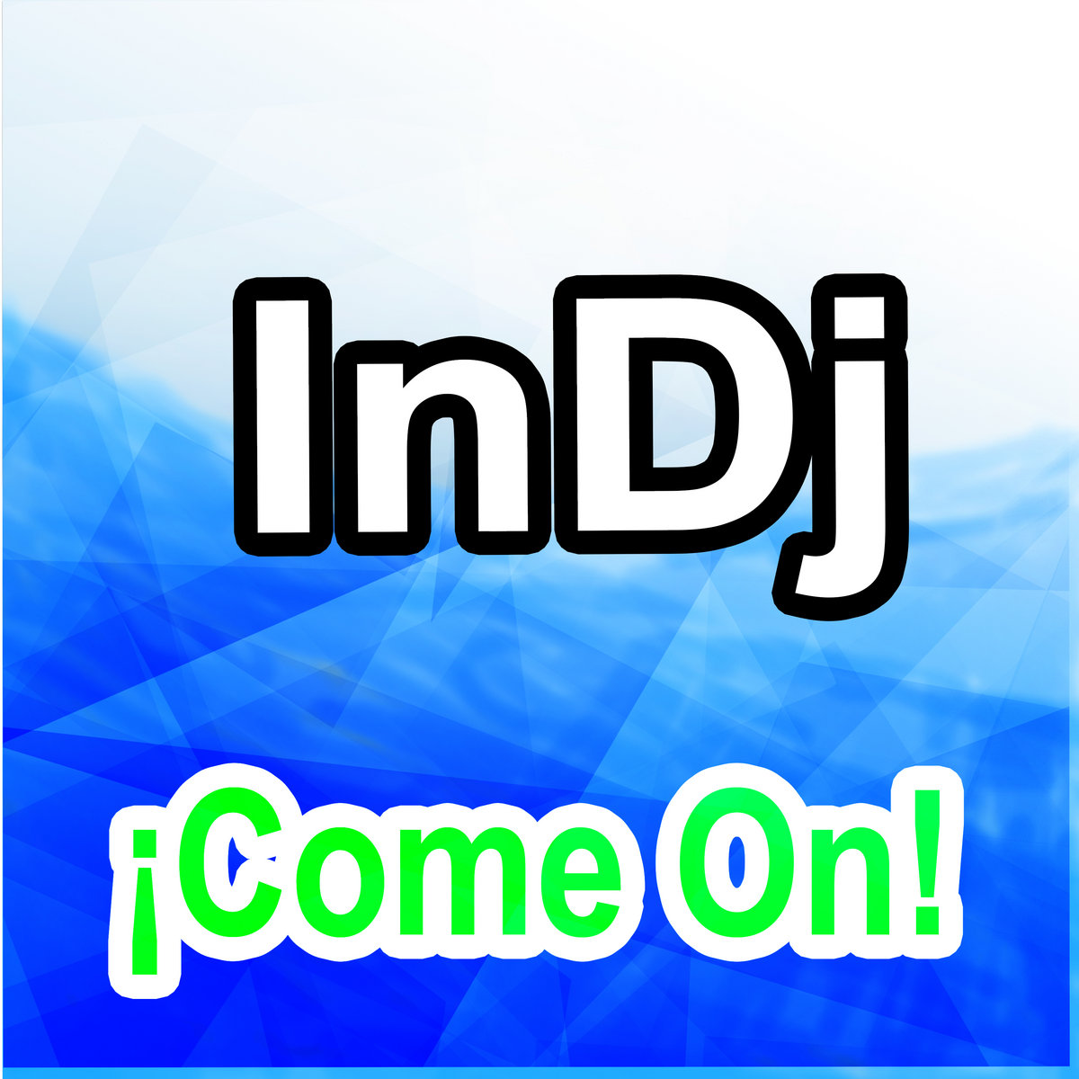 Come On! | InDj