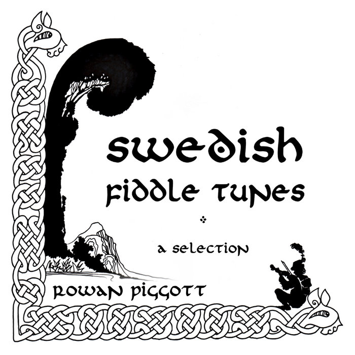 Swedish Fiddle Tunes: A Selection | Rowan Piggott