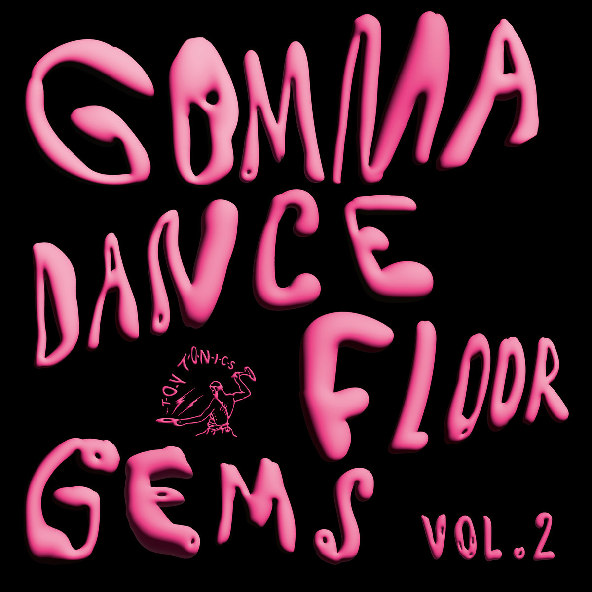 Gomma Dancefloor Gems Vol. 2 | Toy Tonics