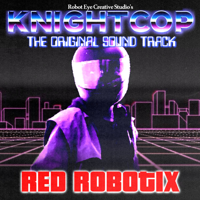 KnightCop - Original Soundtrack | Red Robotix