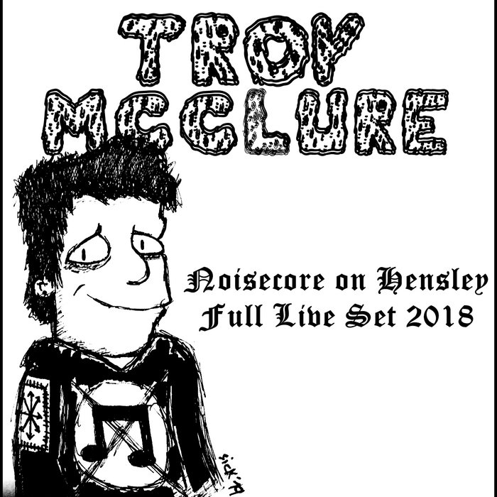 Noisecore on Hensley | Troy McClure | FTW RECORDS