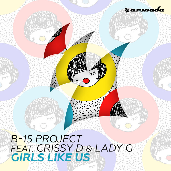 Girls Like Us | B-15 Project feat. Crissy D & Lady G & Crissy D & Lady ...