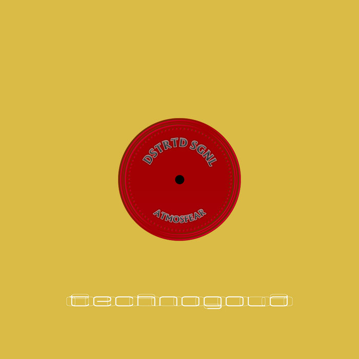 Atmosfear | DSTRTD SGNL | Infacted Recordings