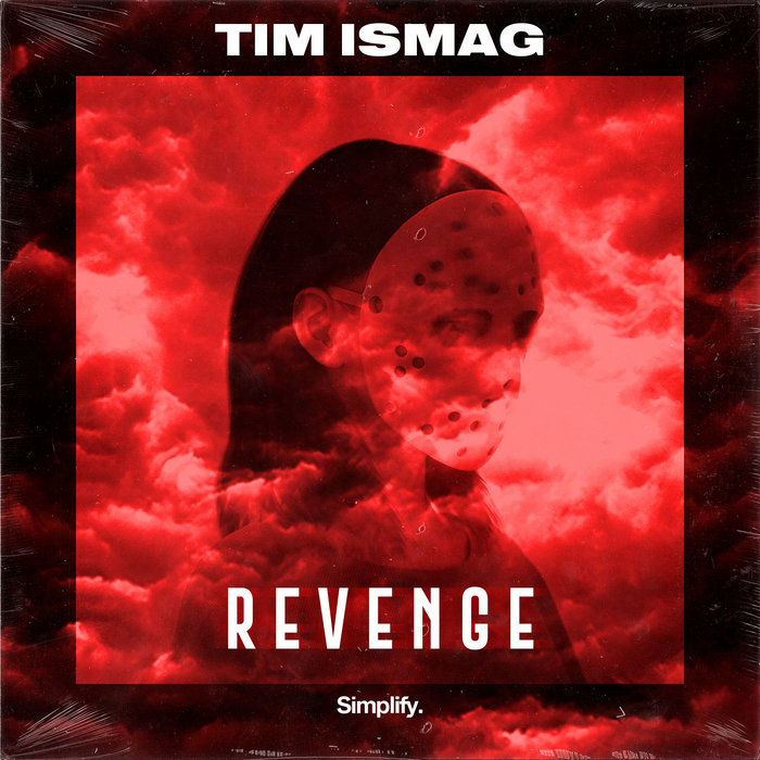 Revenge | Tim Ismag | Simplify Recordings