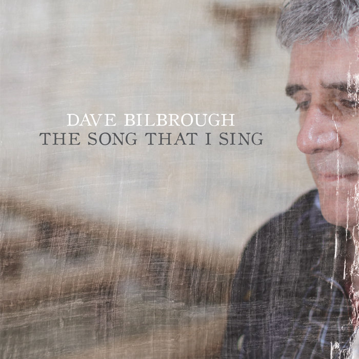 The Song That I Sing | Dave Bilbrough