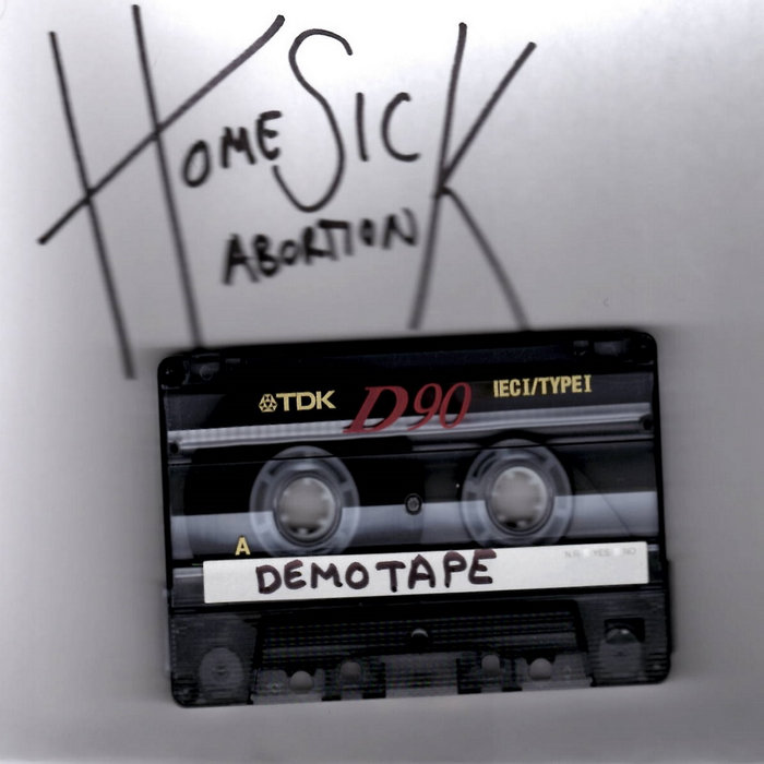 Demo Tape | Homesick Abortion