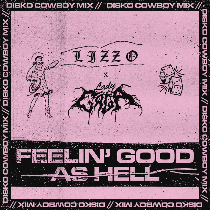 Feelin' Good As Hell (Disko Cowboy Stupid Love Remix) | disko cowboy, lizzo, lady gaga | Vinyl Ranch