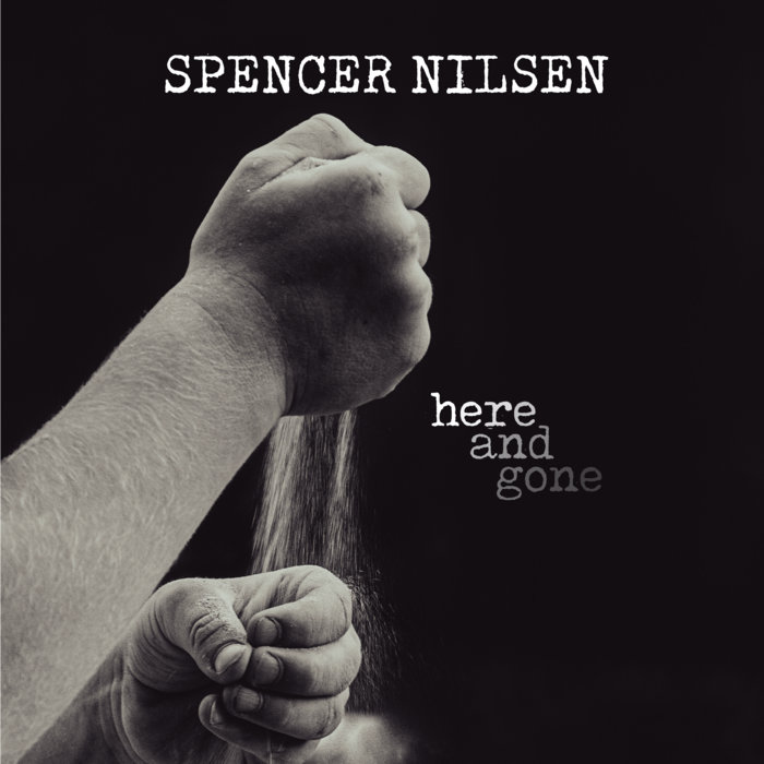 Here and Gone | Spencer Nilsen