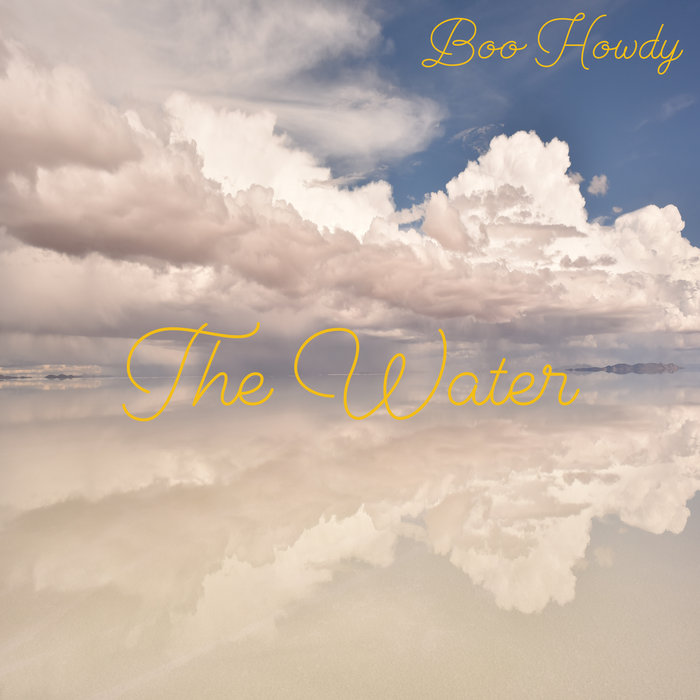 The Water | Boo Howdy