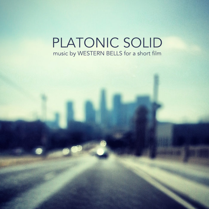 PLATONIC SOLID: music for a short film | WESTERN BELLS