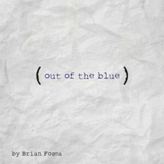 Out of the Blue | Brian Fossa