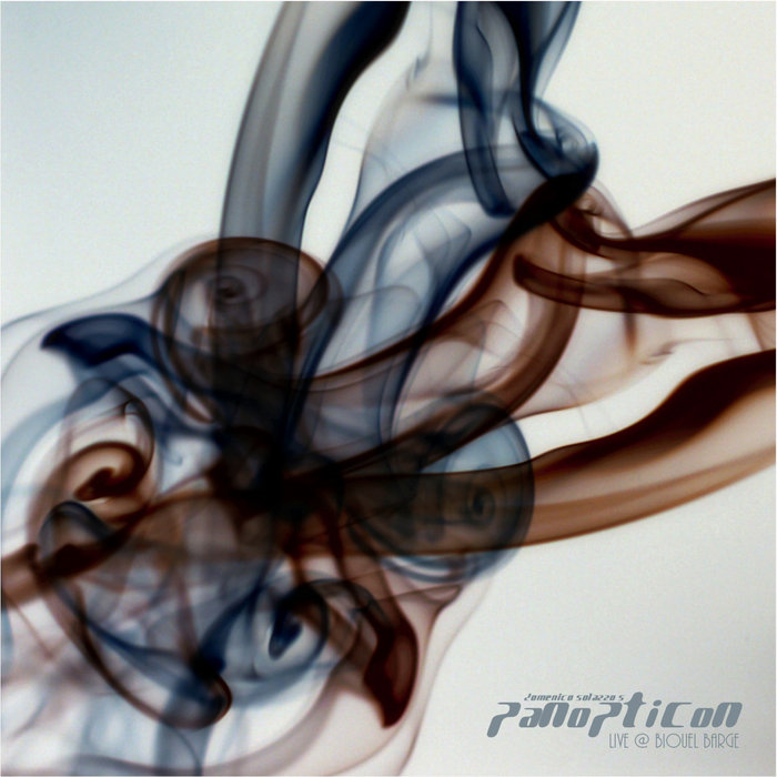 Live @ Biouel Barge | Domenico Solazzo's PaNoPTiCoN | Off - record label