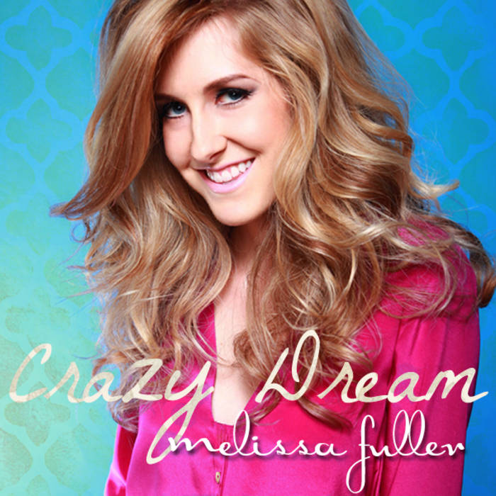 Crazy Dream | Melissa Fuller