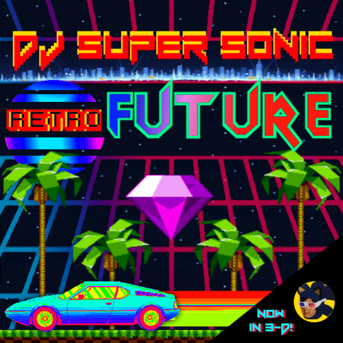 RETRO FUTURE | DJ SUPER SONIC