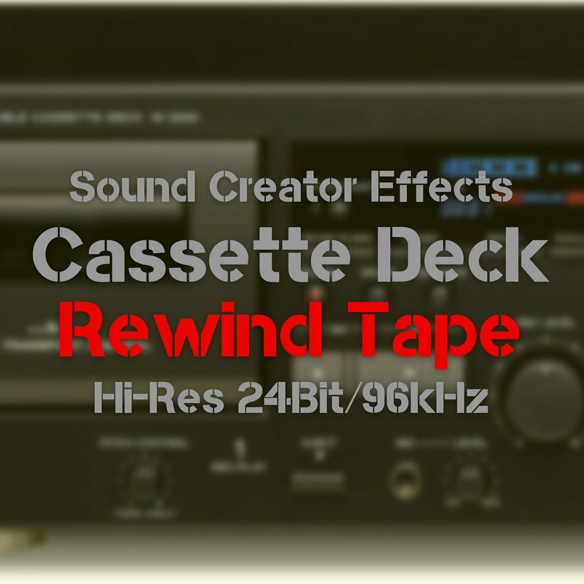 Cassette Deck Rewind Tape [Hi - Res 24Bit / 96kHz] | Sound Creator ...