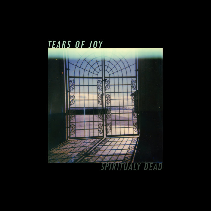 Spiritually Dead | Tears of Joy