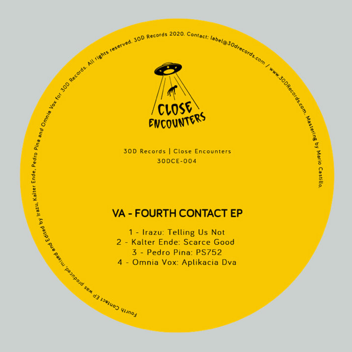 Fourth Contact EP [30DCE-004] | Irazu, Kalter Ende, Pedro Pina, Omnia ...