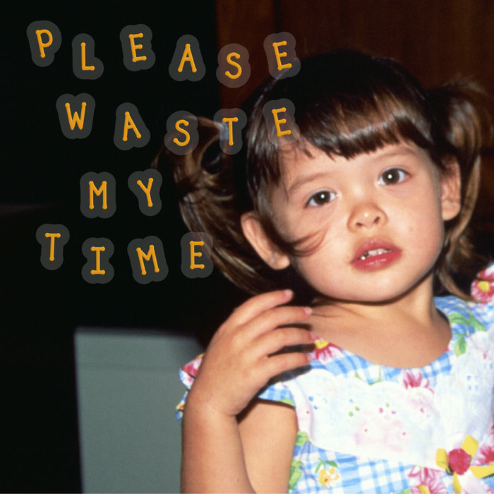 Please Waste My Time | Katherine Loo Ming Jacobs
