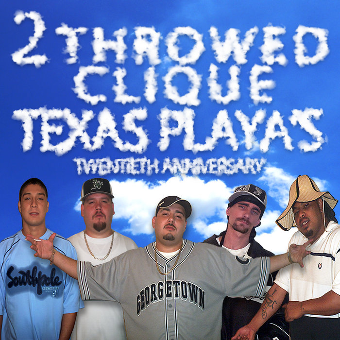 Texas Playa's (20th Anniversary) | 2 Throwed Clique | WZRD Gundlach