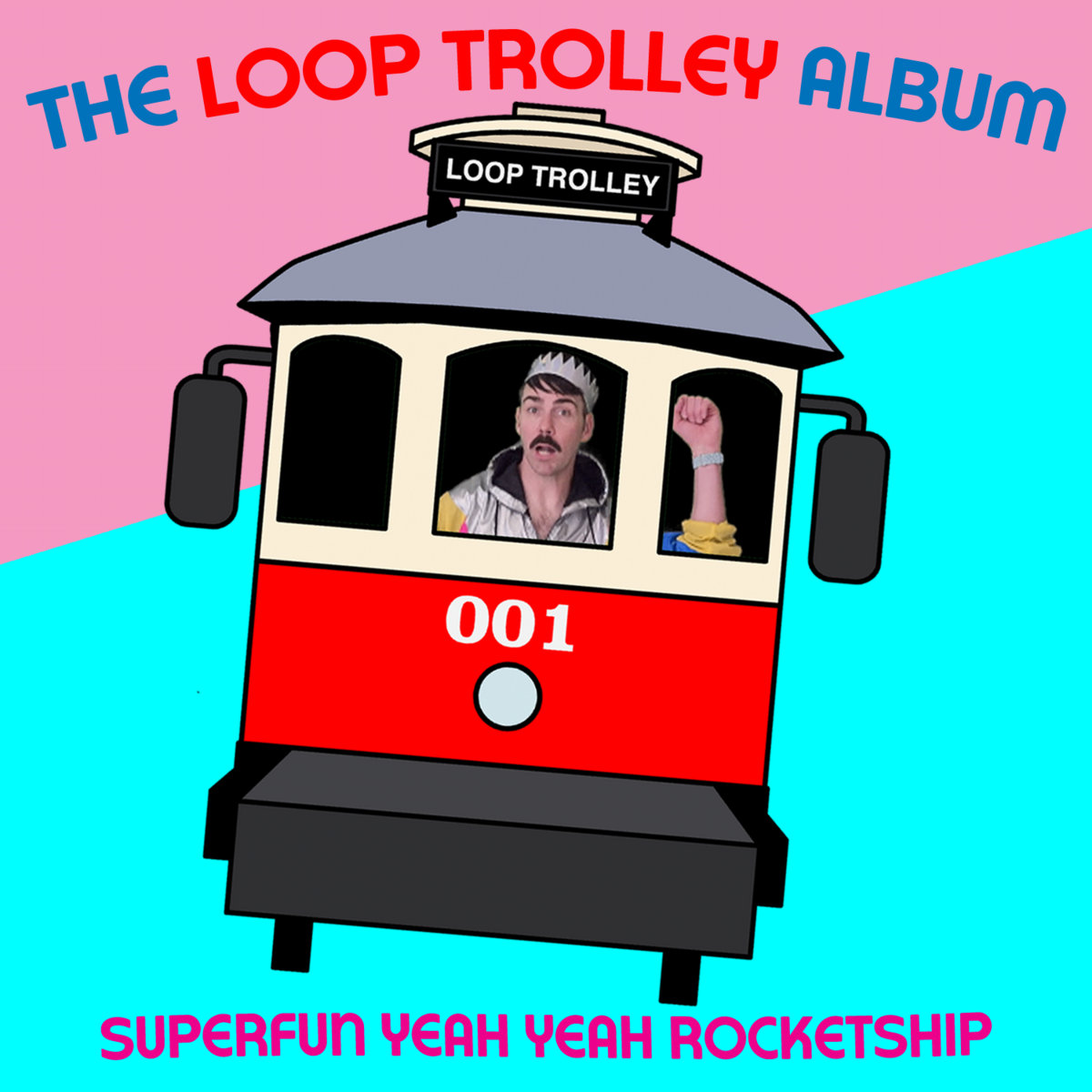 The Loop Trolley Album | Superfun Yeah Yeah Rocketship