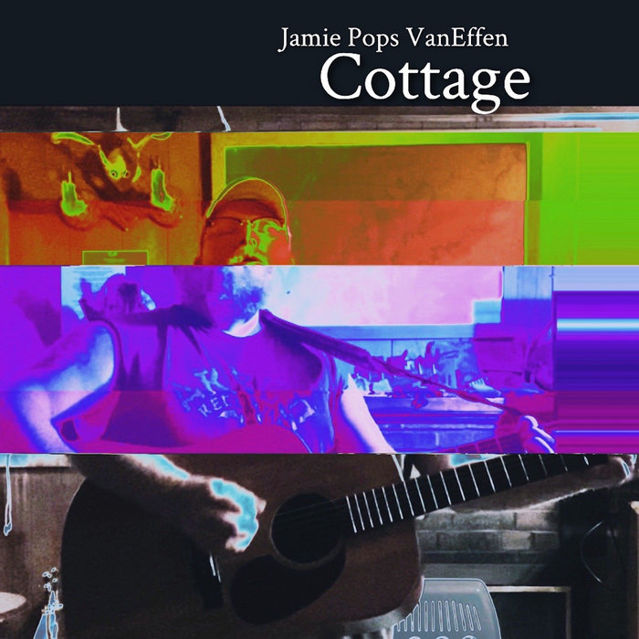 Cottage | Jamie "Pops" VanEffen