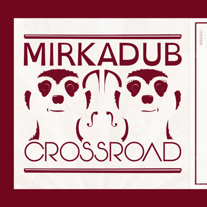 Crossroad | MIRKADUB