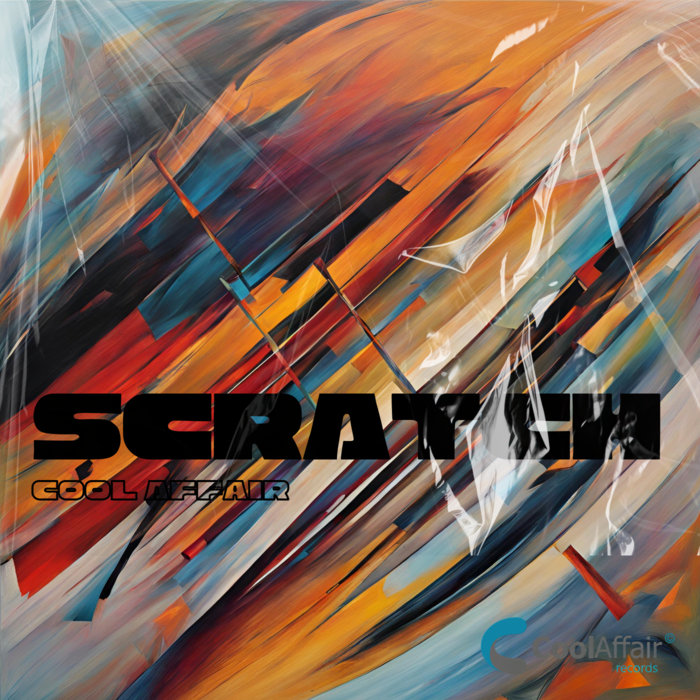 Scratch | Cool Affair | Cool Affair Records