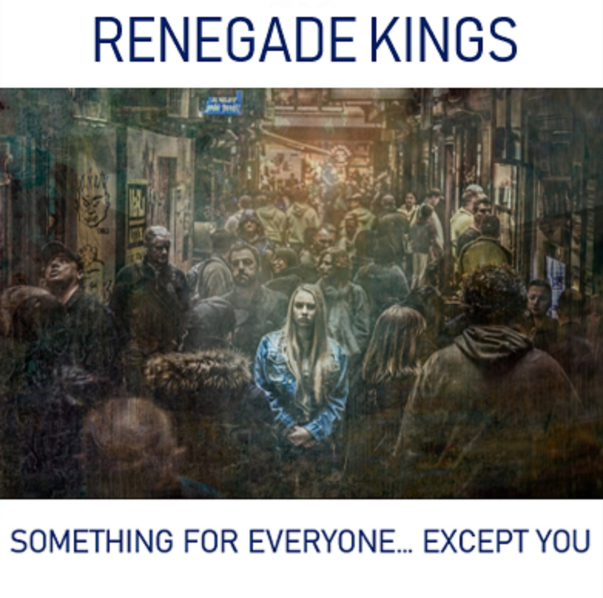 Something For Everyone... Except You | Renegade Kings