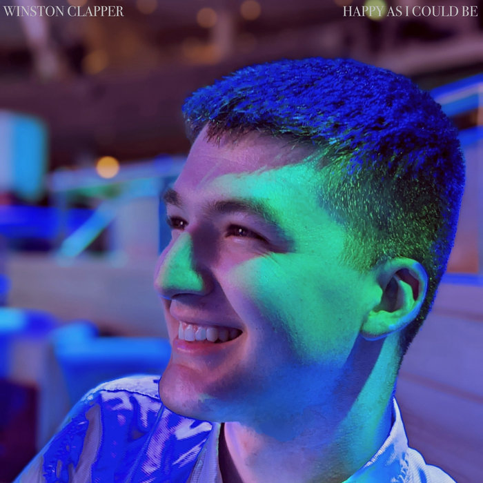 Happy As I Could Be | Winston Clapper