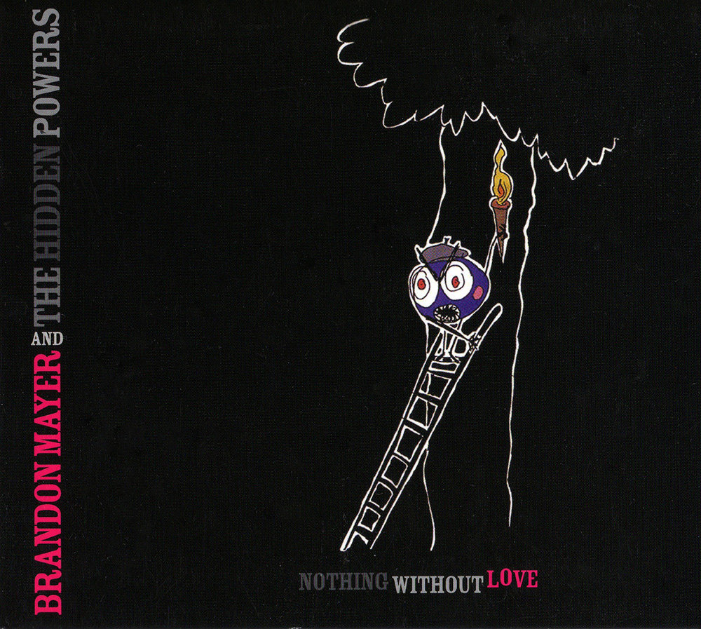 Nothing Without Love | Brandon Mayer / Hidden Powers