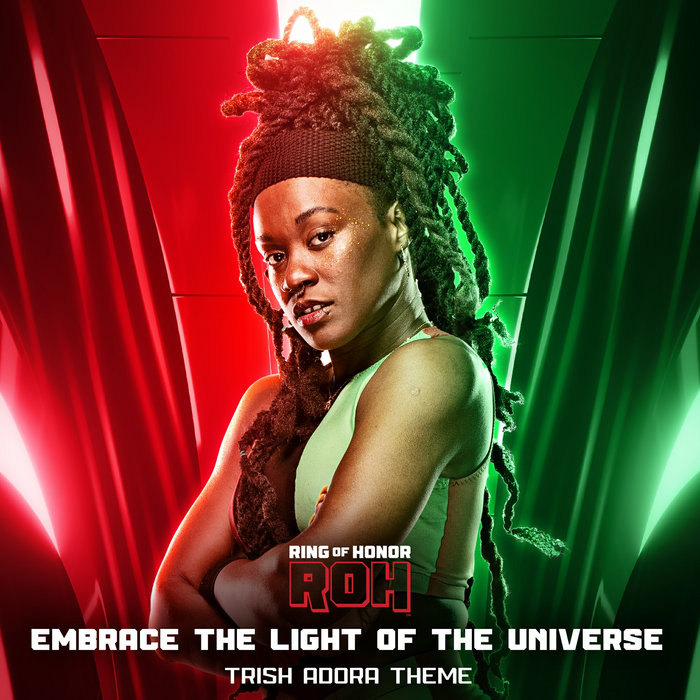 Embrace The Light Of The Universe (Trish Adora ROH Theme) | ROH Music