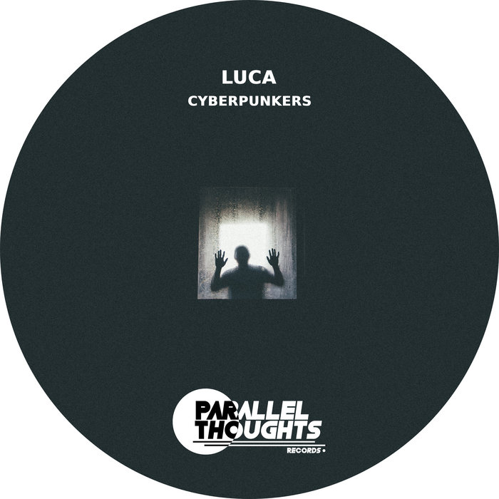 Cyberpunkers | Luca (Col) | Parallel Thoughts