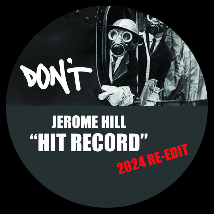Hit Record (2024 Re-Edit) | Jerome Hill | Don't Recordings