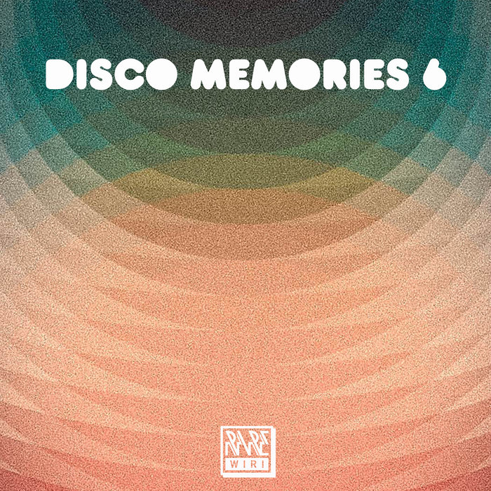 Disco Memories vol.6 | Various Artists | Rare Wiri Records