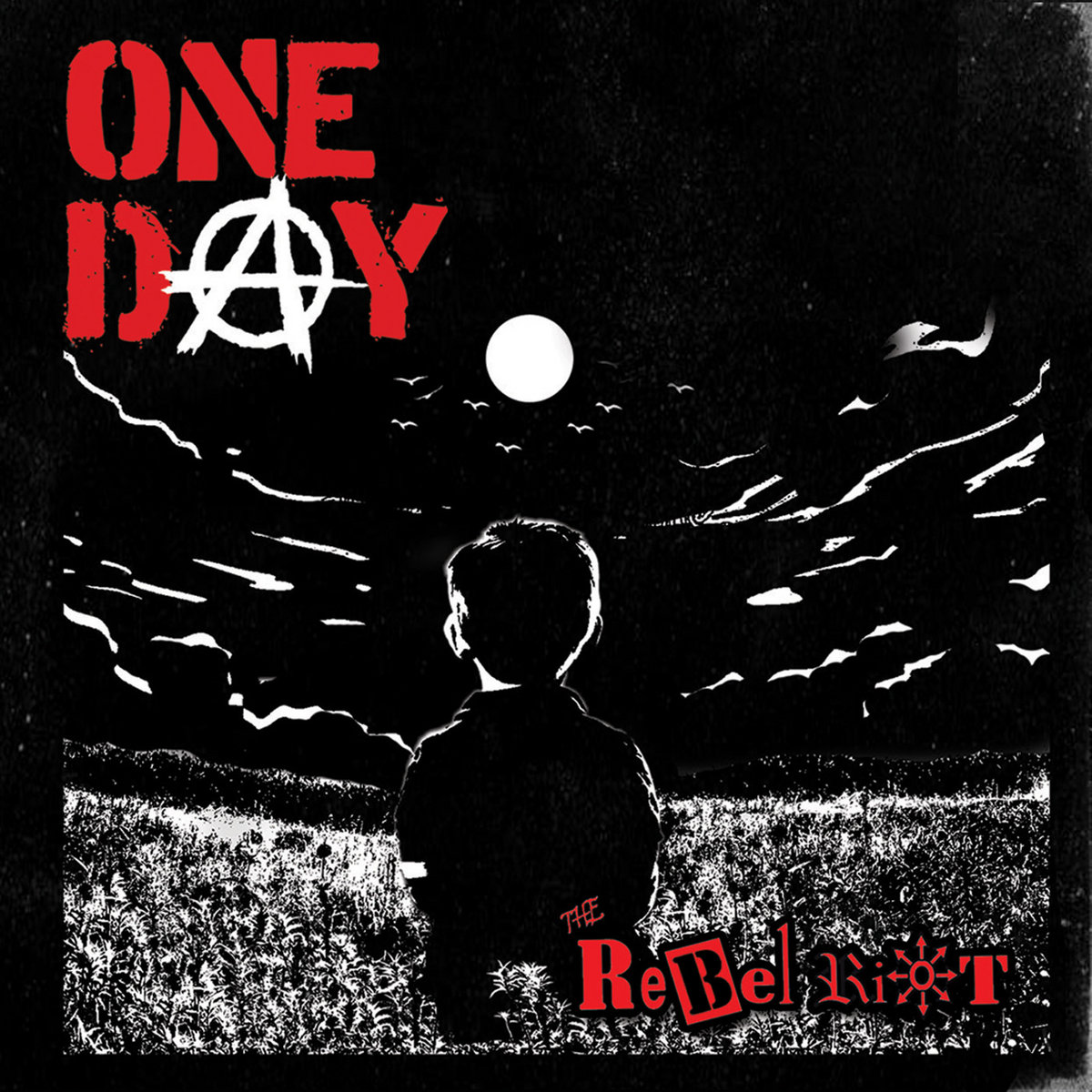 ONE DAY | THE REBEL RIOT | The Rebel Riot Band