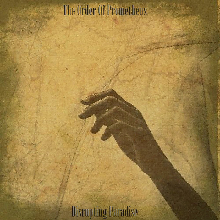 Disrupting Paradise | The Order Of Prometheus