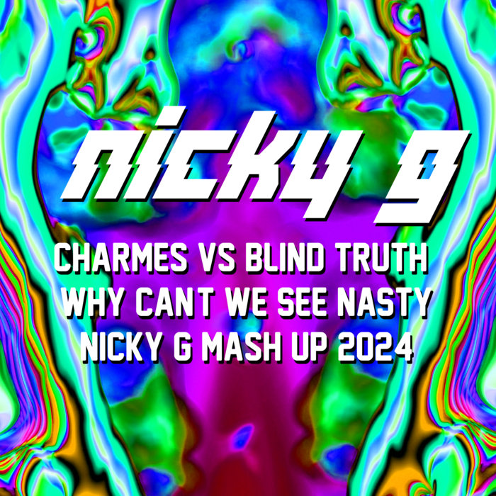 Charmes vs Blind Truth - Why Can't We See NASTY (Nicky G Mash Up 2024 ...