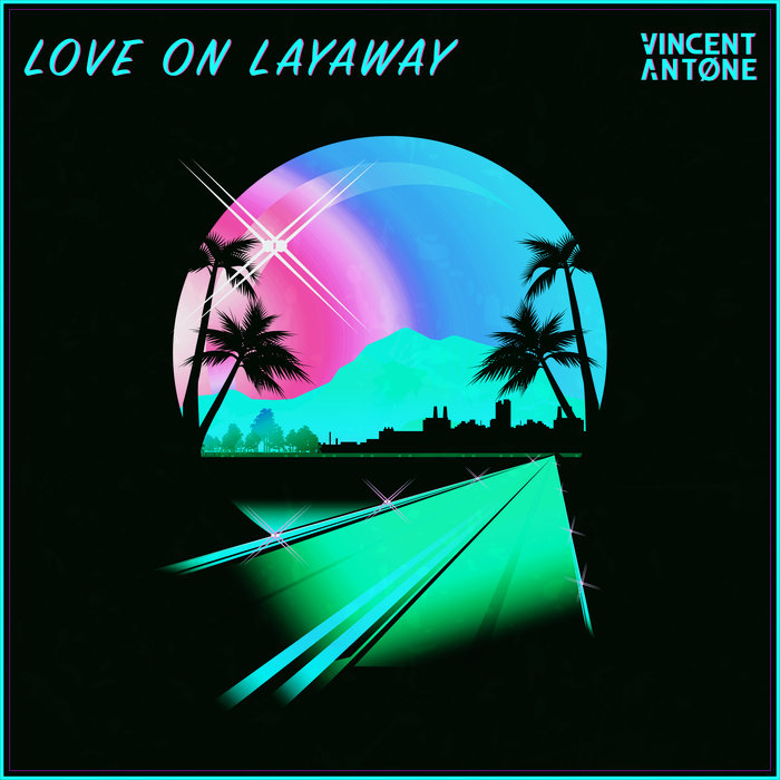 Love On Layaway | Vincent Antone