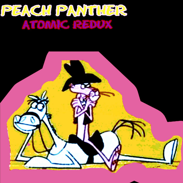 Atomic Redux | Peach Panther