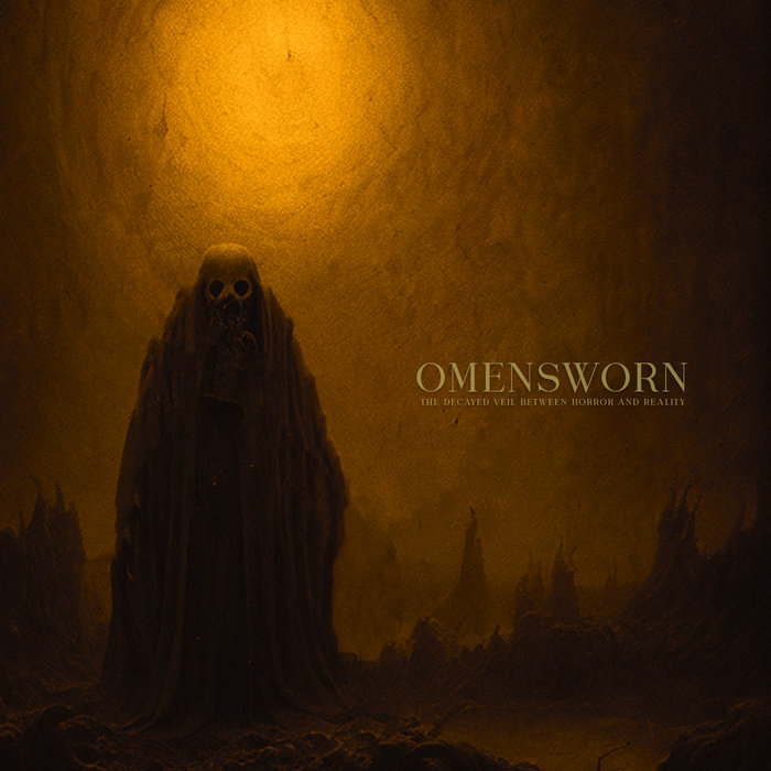 The Decayed Veil Between Horror and Reality | OMENSWORN