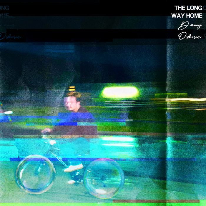THE LONG WAY HOME | DANNY OSBORNE