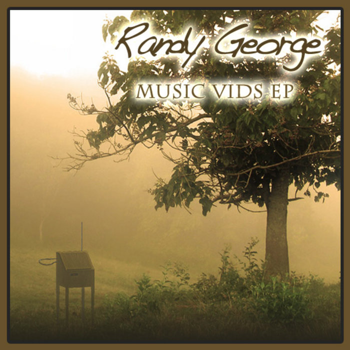 Randy George Music Vids EP | Randy George