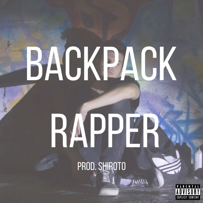 Backpack Rapper (Explicit) | Nenzo