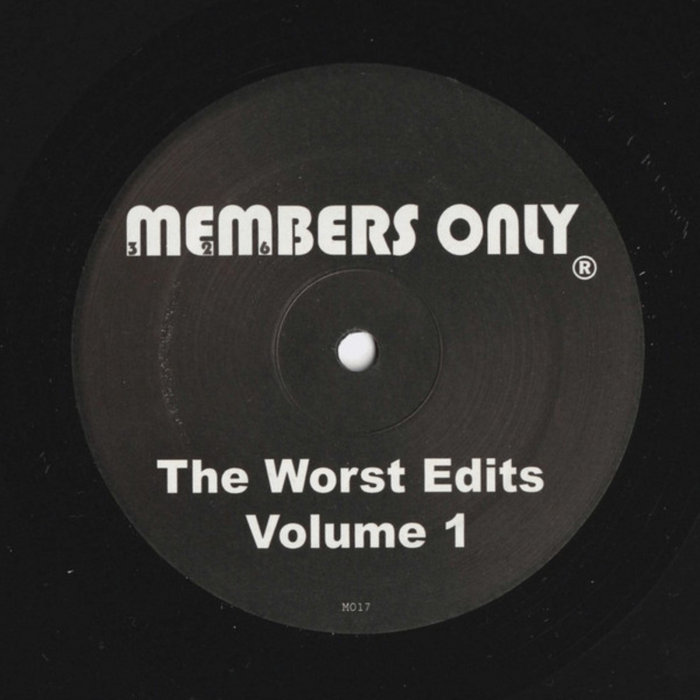 THE WORST EDITS VOL 1 EP | MEMBERS ONLY | M3MB3RS0NLY