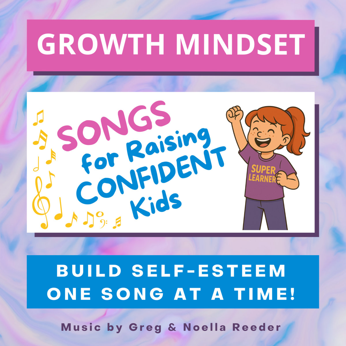 Growth Mindset Songs for Raising Confident Kids | Noella Reeder