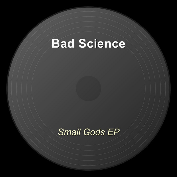 Small Gods EP | Bad Science (2)